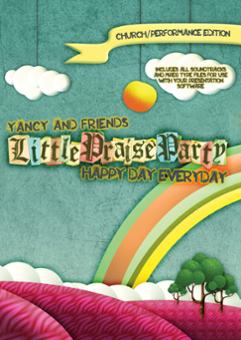 Little Praise Party-Happy Day Everyday (Church Performance DVD) – Yancy ...
